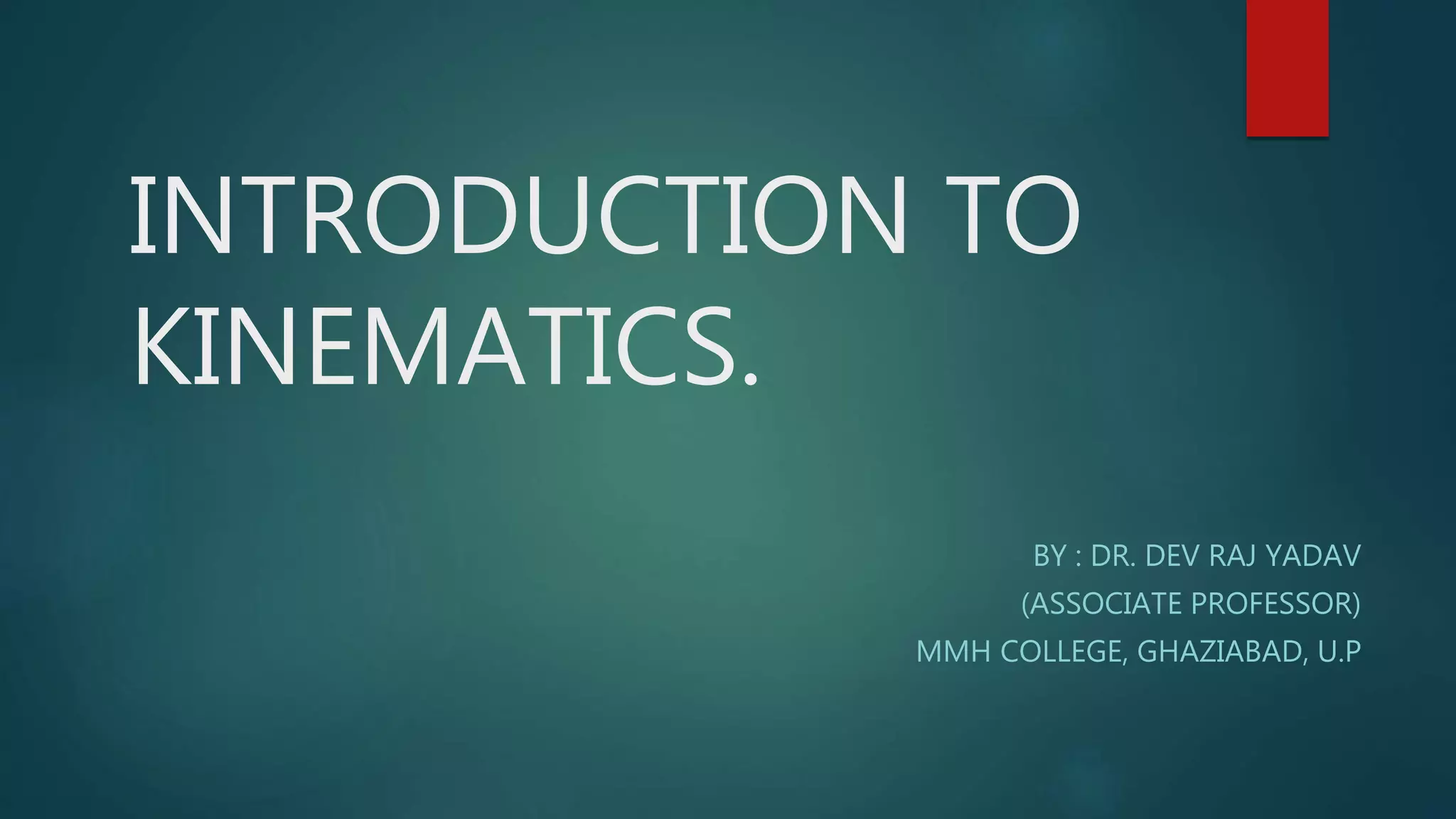 Introduction to Kinematics | PPTX