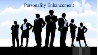 Personality Enhancement | PPTX