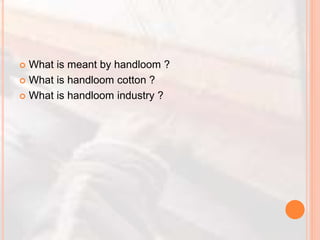 Handloom | PPTX
