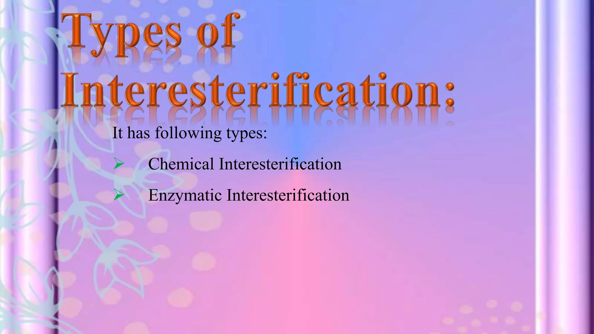 Interesterification | PPTX