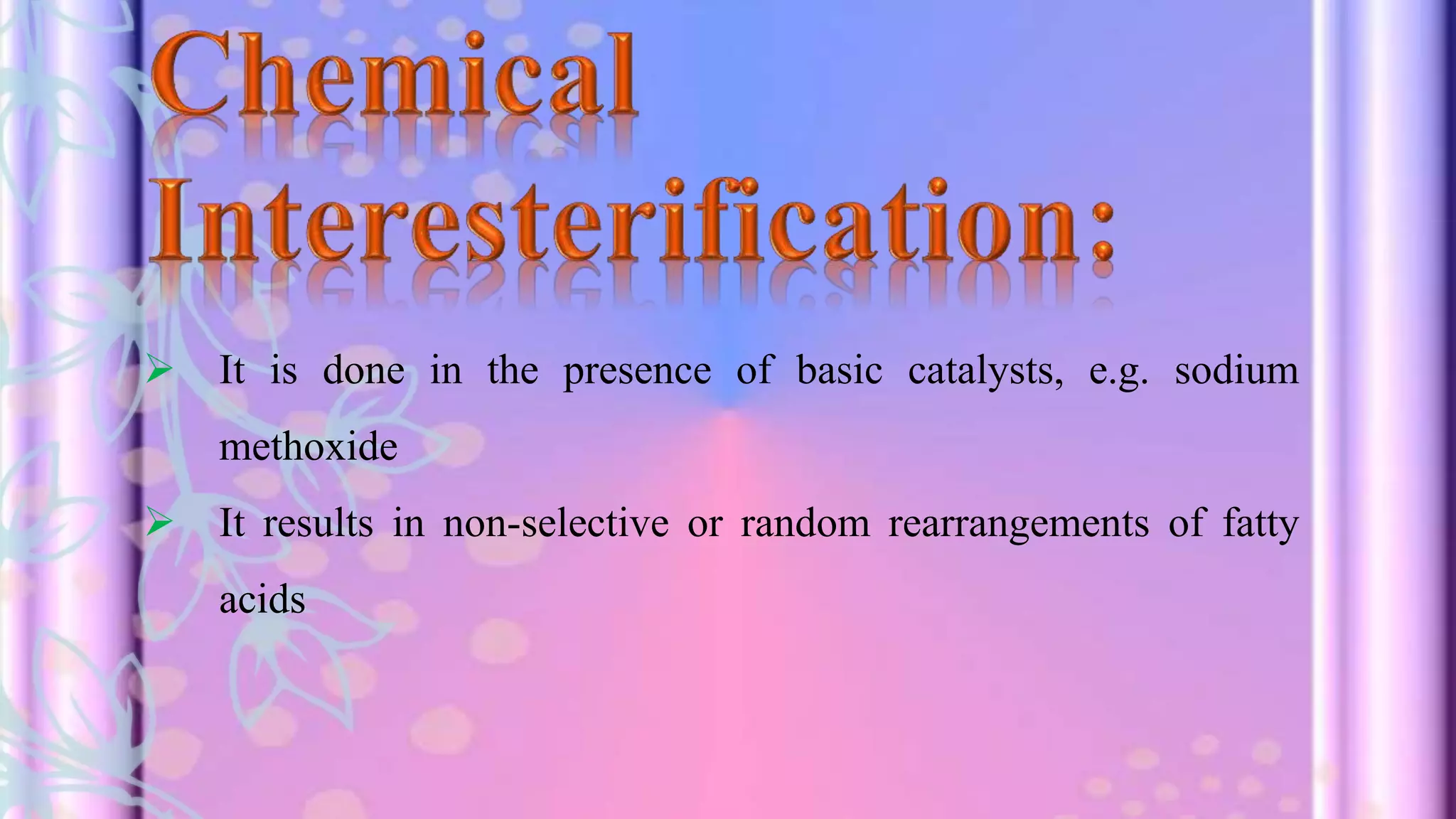 Interesterification | PPTX