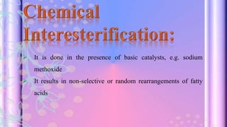Interesterification | PPTX