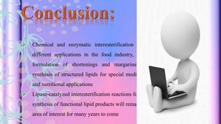 Interesterification | PPTX