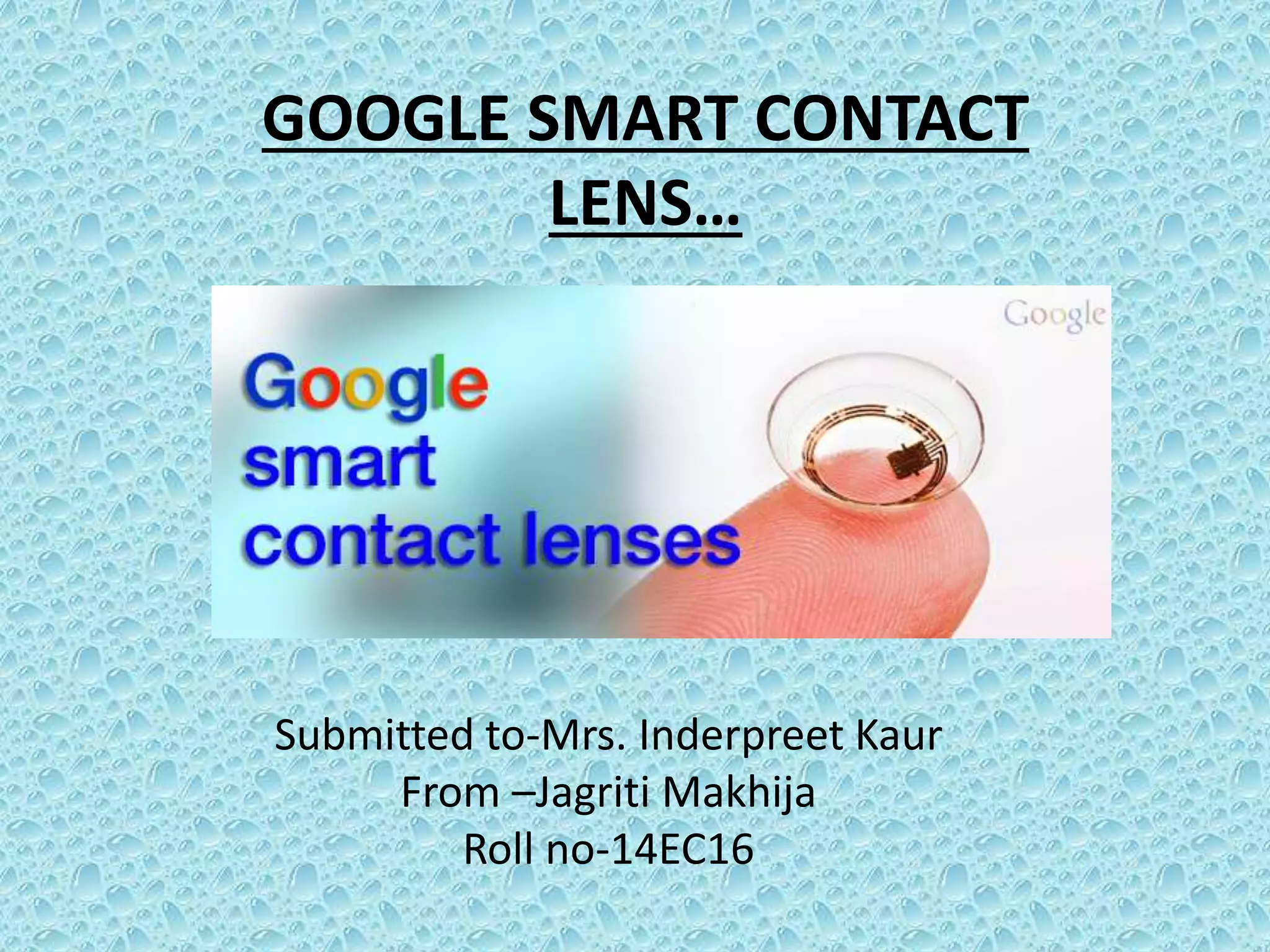Google smart contact lens | PPTX