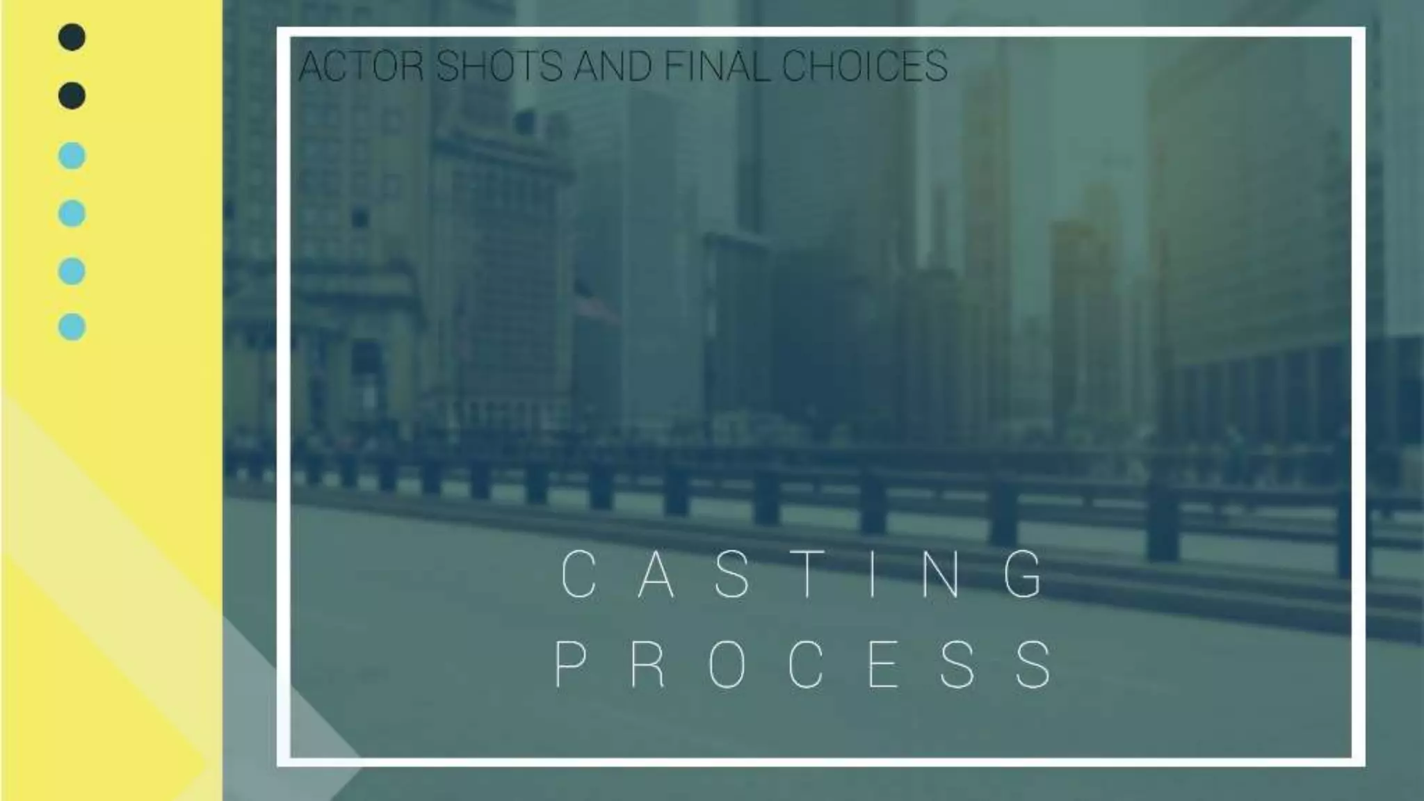 Casting Process and Actor Shots | PPT