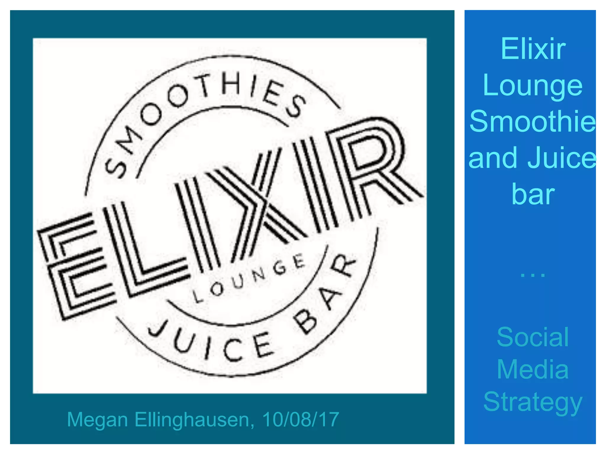 Elixir Lounge Smoothie and Juice Bar, project 1 | PPTX