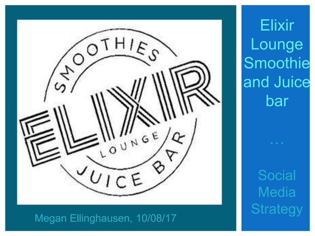 Elixir Lounge Smoothie and Juice Bar, project 1 | PPTX