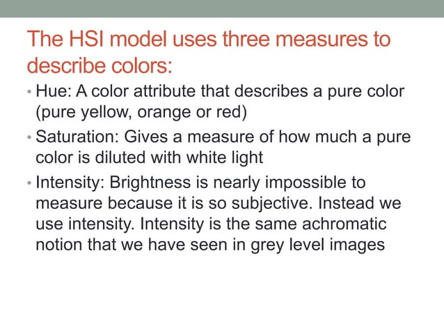 HSI MODEL IN COLOR IMAGE PROCESSING | PPTX