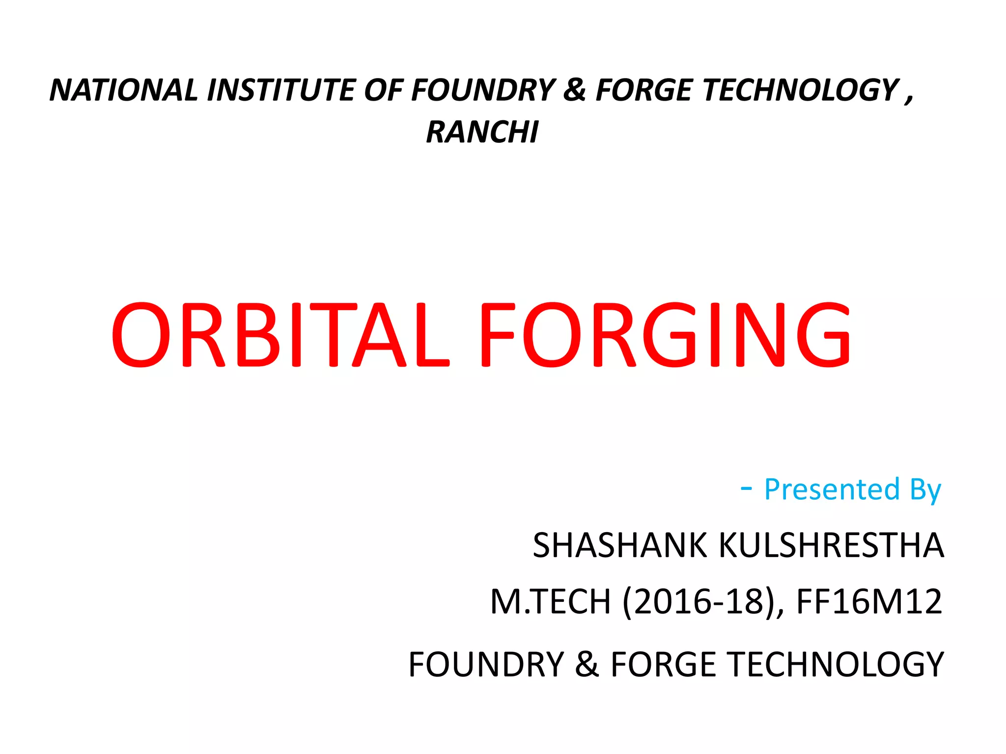ORBITAL FORGING | PPTX