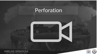 Wireline Operation 2018 - Oil and Gas Industry | PPT