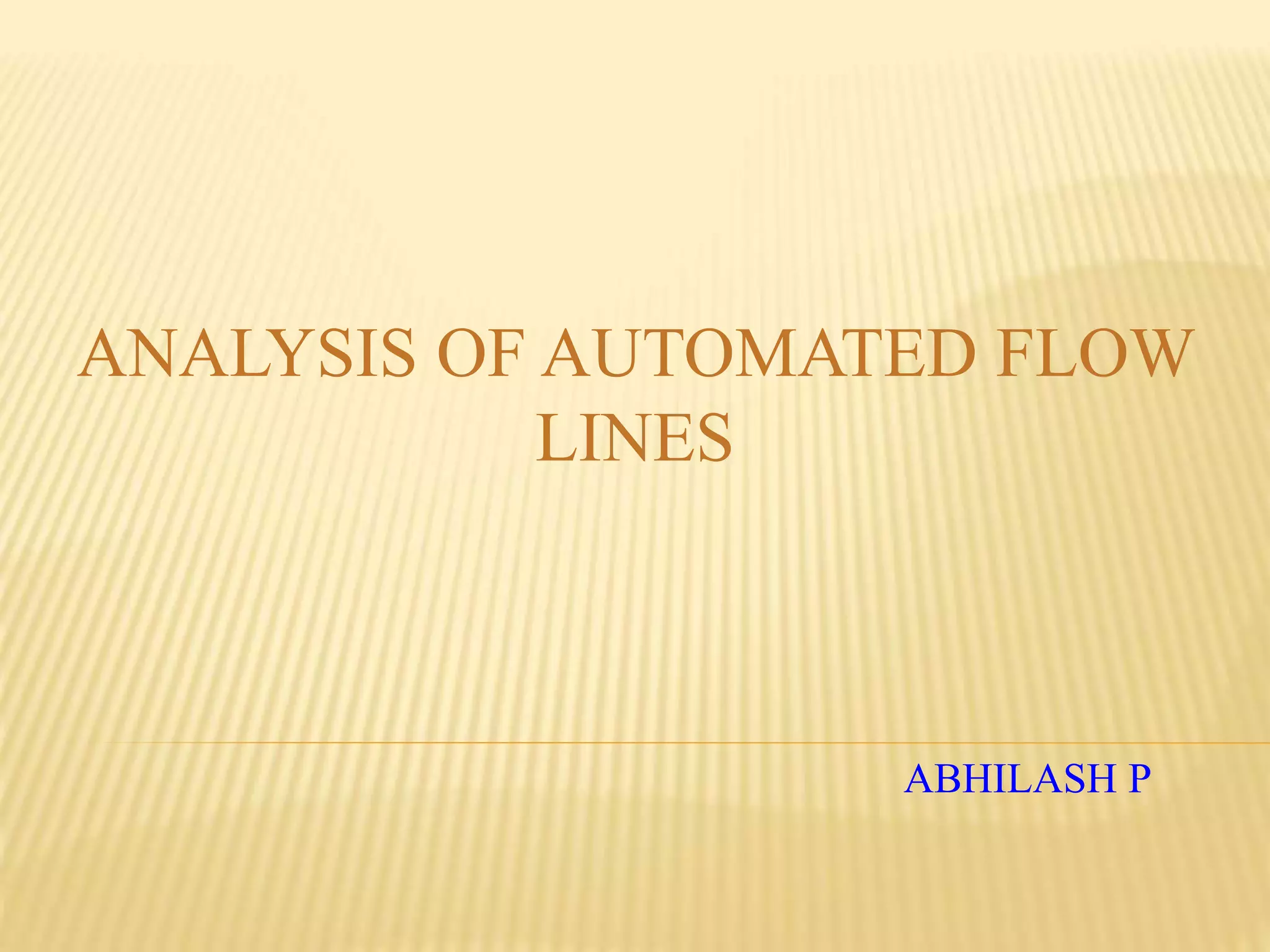 Analysis of automated flow lines | PPTX