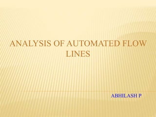 Analysis of automated flow lines | PPTX