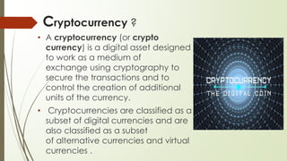 Cryptocurrency | PPTX | Internet | Computing