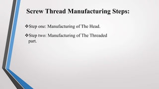 Screw Thread Manufacturing | PPTX