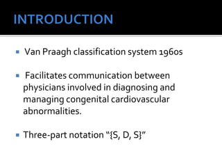 segment approach to congenital heart diseases | PPTX