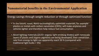 Nano-material and its benefits in the Environmental Application | PPTX