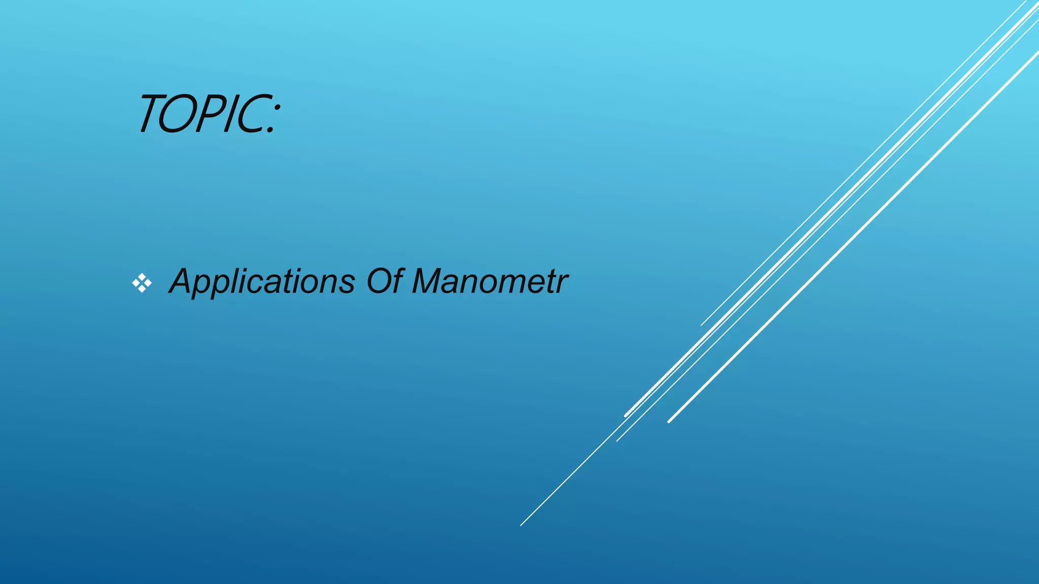 application of manometer | PPT
