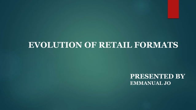 Evolution of retail formats | PPTX