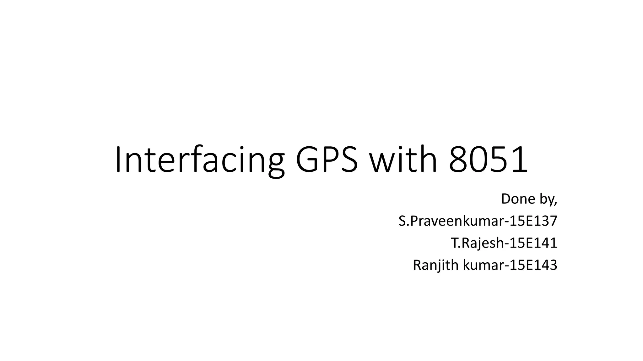 Interfacing GPS with 8051 | PPT
