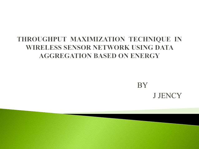Throughput maximization technique in wireless sensor network using data aggregation based on ...