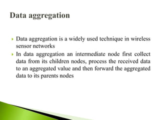 Throughput maximization technique in wireless sensor network using data aggregation based on ...