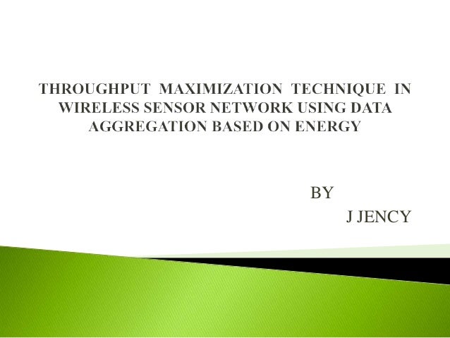 Throughput Maximization Technique In Wireless Sensor Network Using Da…