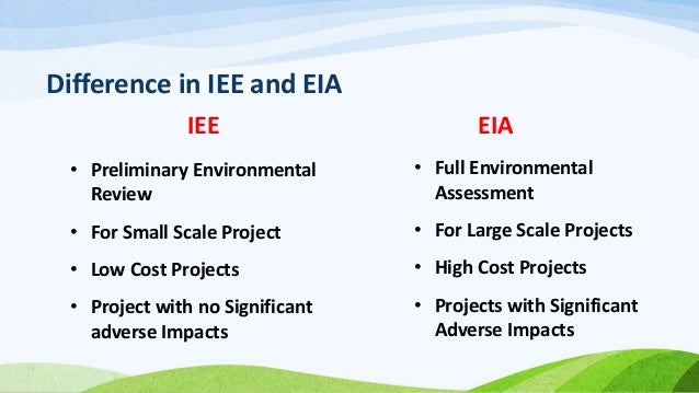 Environmental impact assessment and Initial Environmental Examination