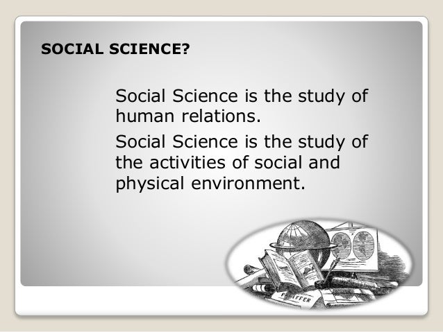 IMPORTANCE OF SOCIAL SCIENCE importance-of-social-science