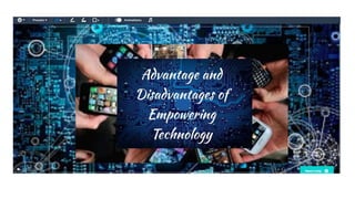 Advantages and Disadvantages of Empowering Technology | PPTX