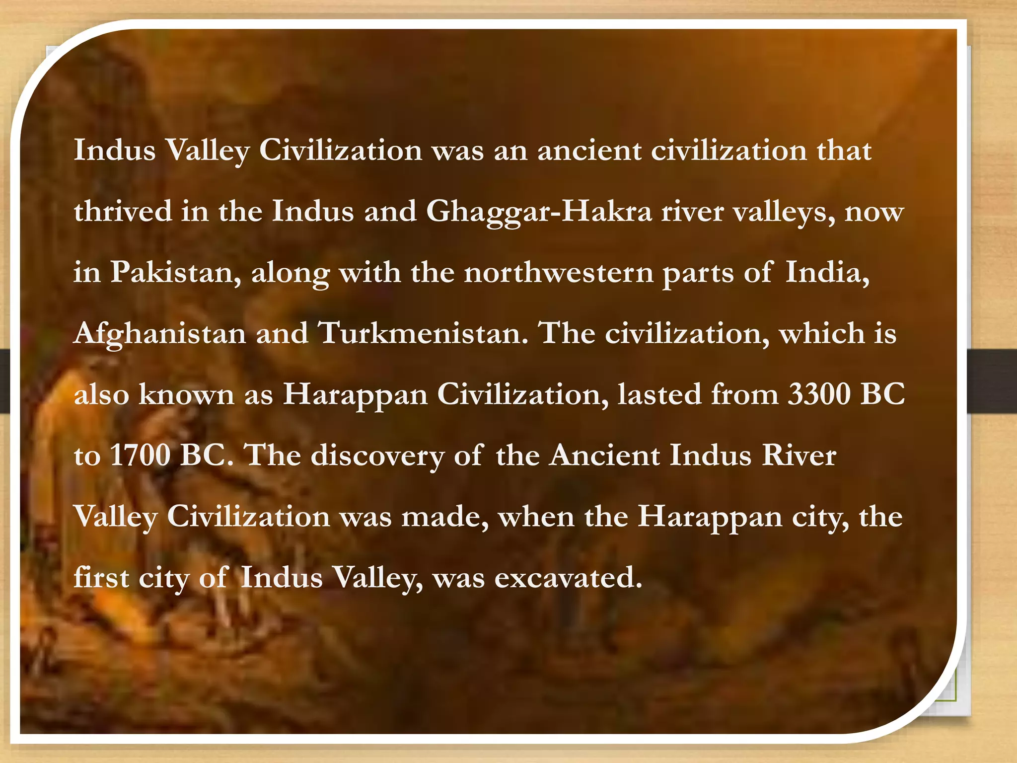 INDUS VALLEY CIVILIZATION | PPTX