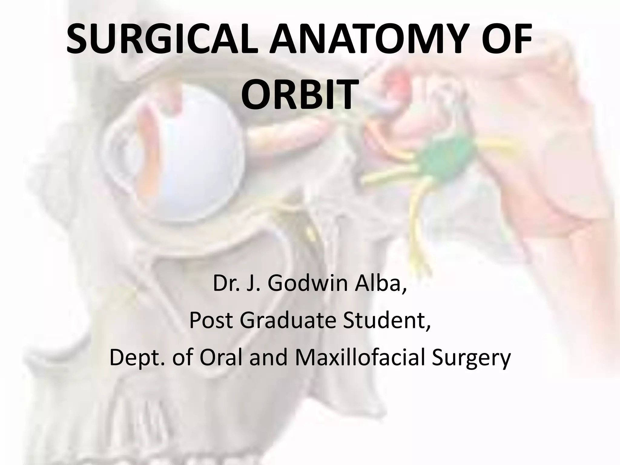 Surgical Anatomy of Orbit | PPTX