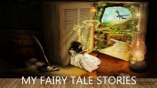 FAIRY TALE STORIES | PPTX