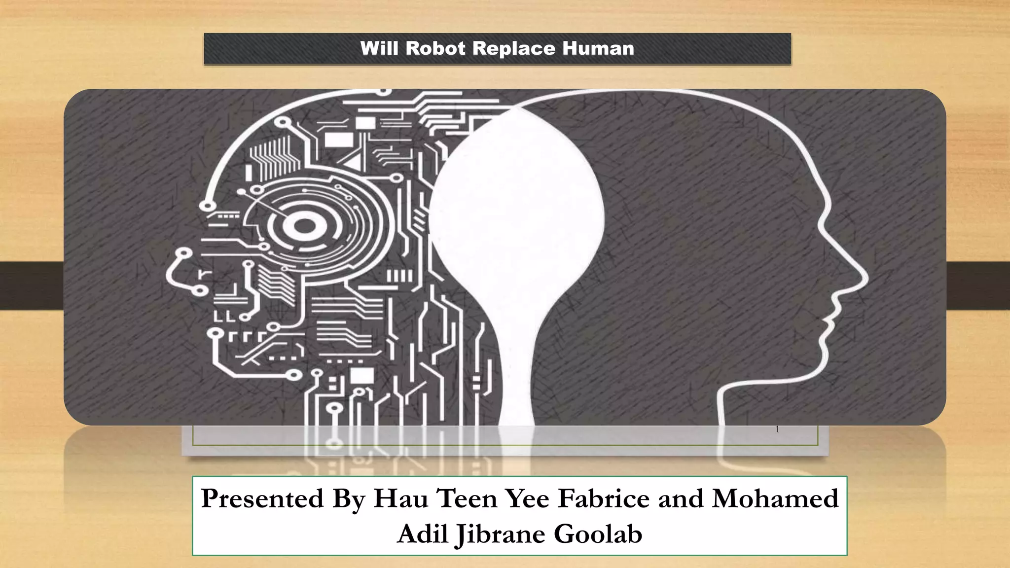 Artificial Intelligence:Will Robots replace human being in the near ...