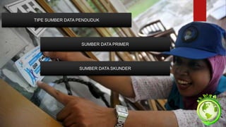sumber data kependudukan | PPTX