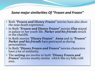 genre analysis of FROZEN vs FROZEN | PPTX