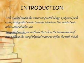 guided and unguided media | PPTX