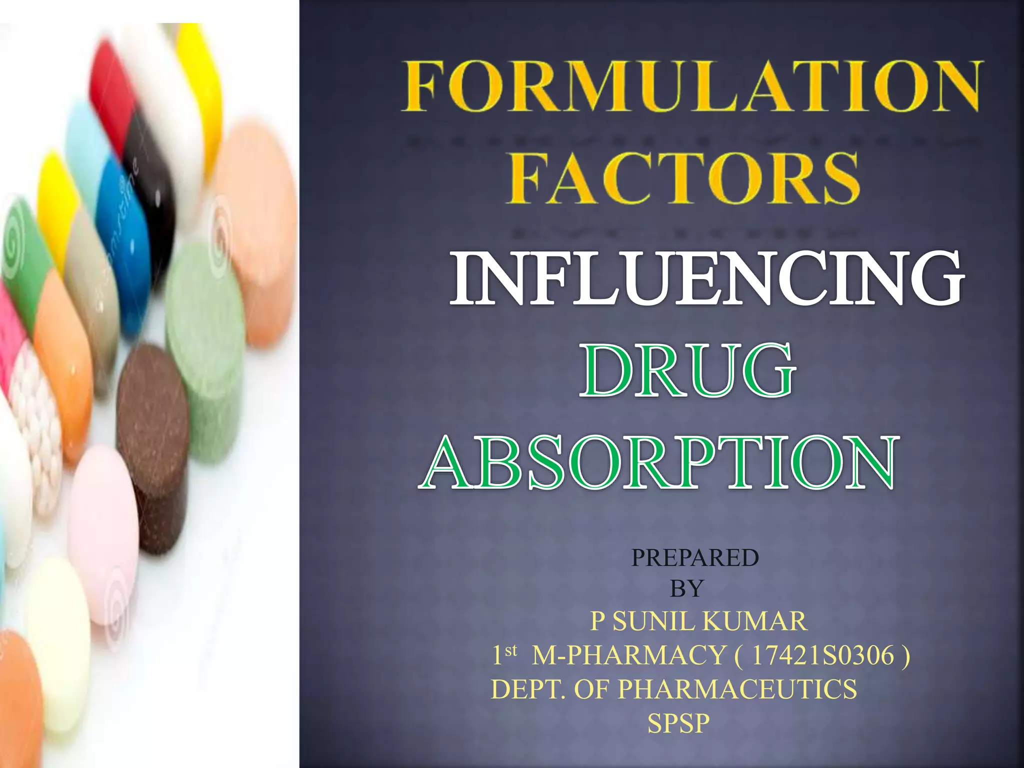 formulation factors influencing drug absorption | PPT