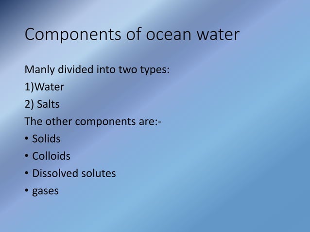 oceanography: waterland, oceans and water, composition of ocean water | PPT
