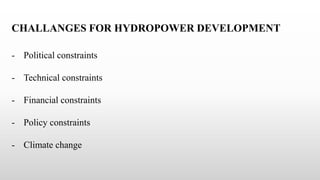 Hydropower Potential, History, Challanges, Possibilities and New Trend ...