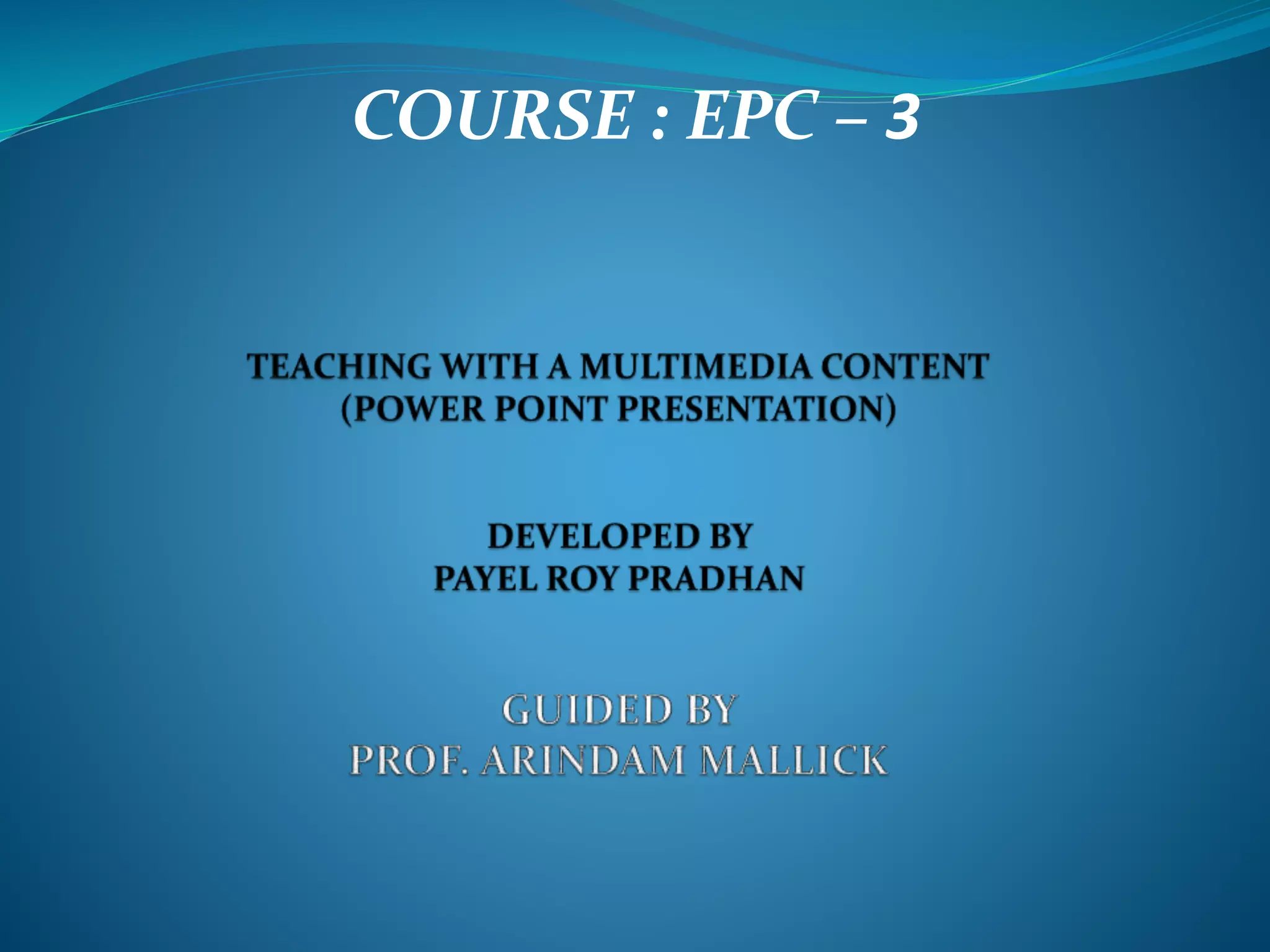 Teaching with a multimedia content | PPTX