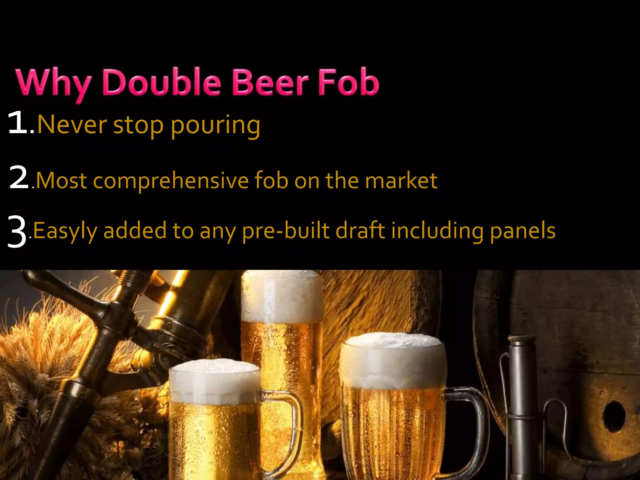 double beer fob system
