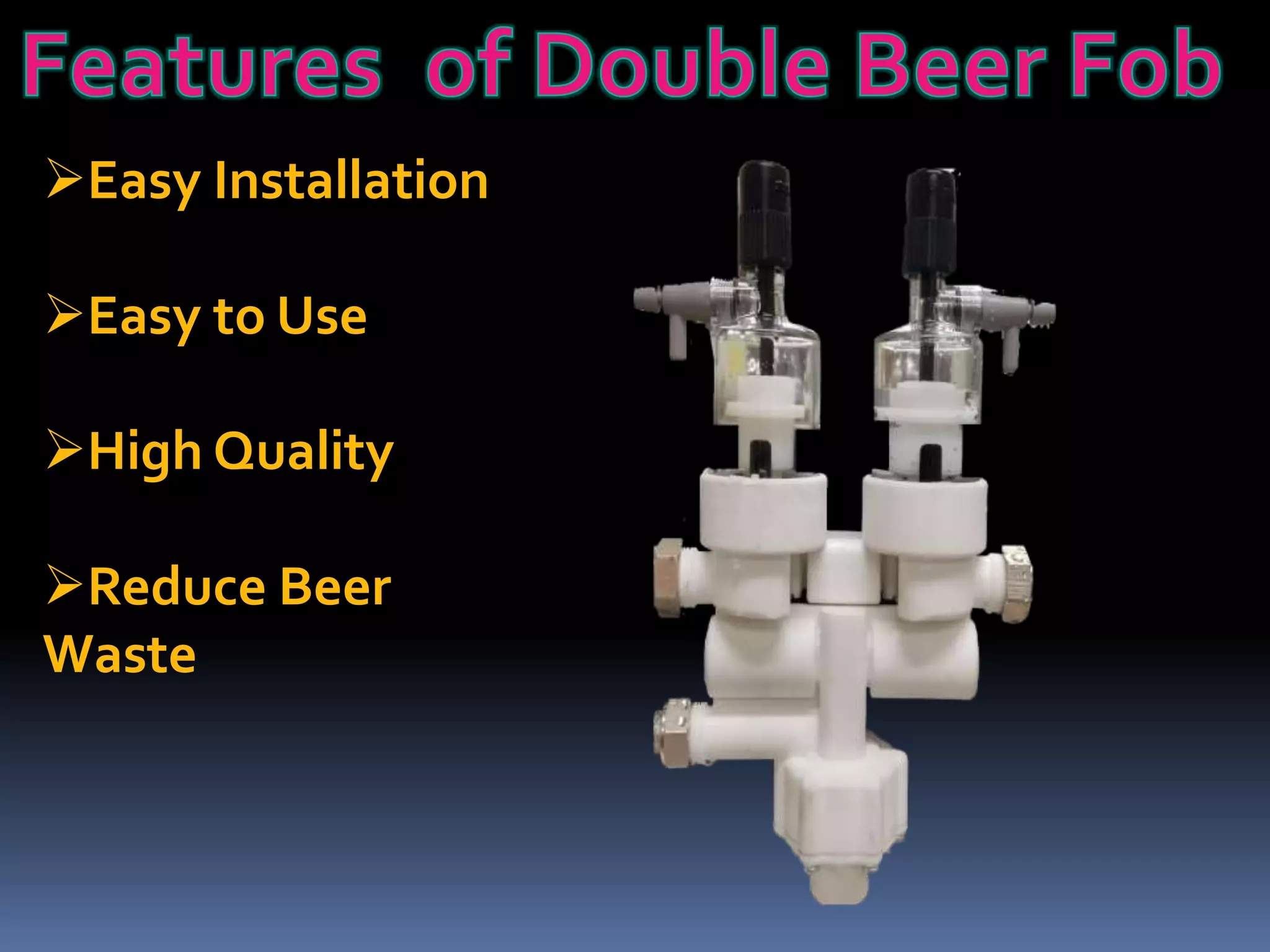 double beer fob system