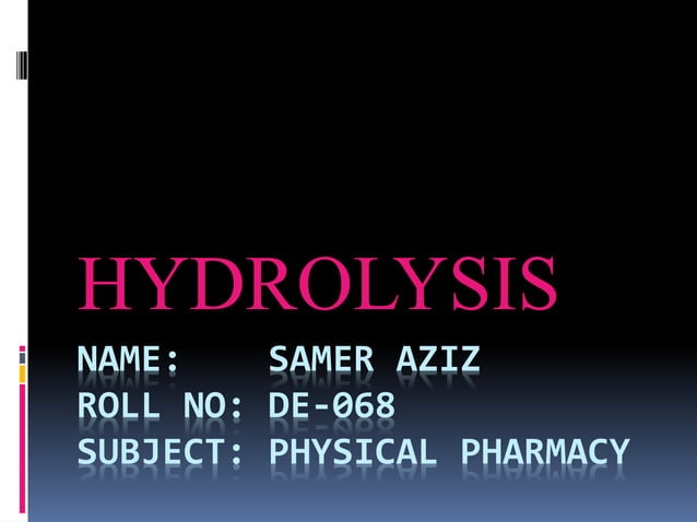 hydrolysis | PPTX | Chemistry | Science