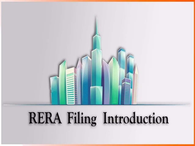 RERA FILING Simplifying rera for you - Introduction | PPTX