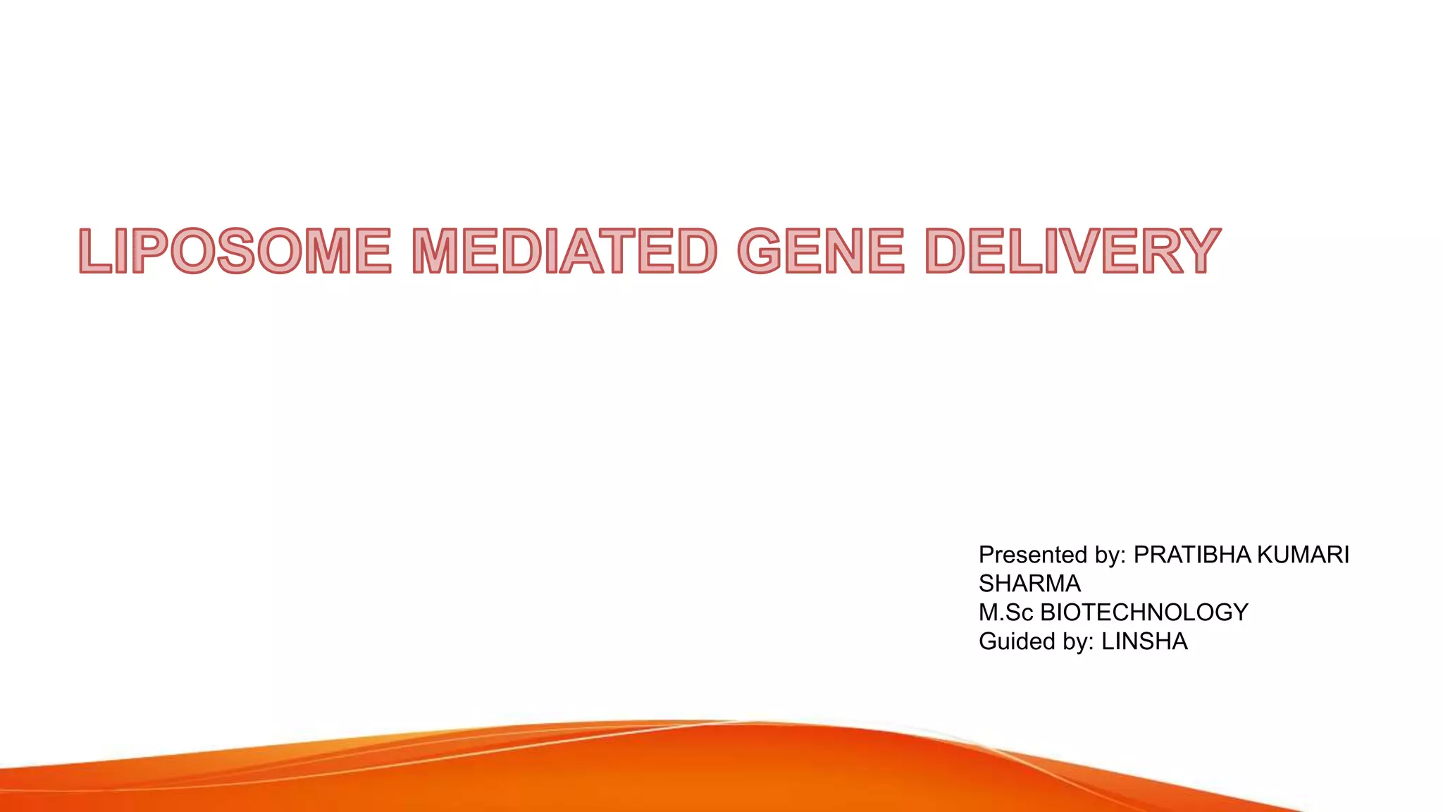 liposome mediated gene delivery | PPTX