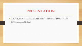 Presentation, ABOUT, HOW TO CALCULATE THE INFLOW AND OUTFLOW BY ...