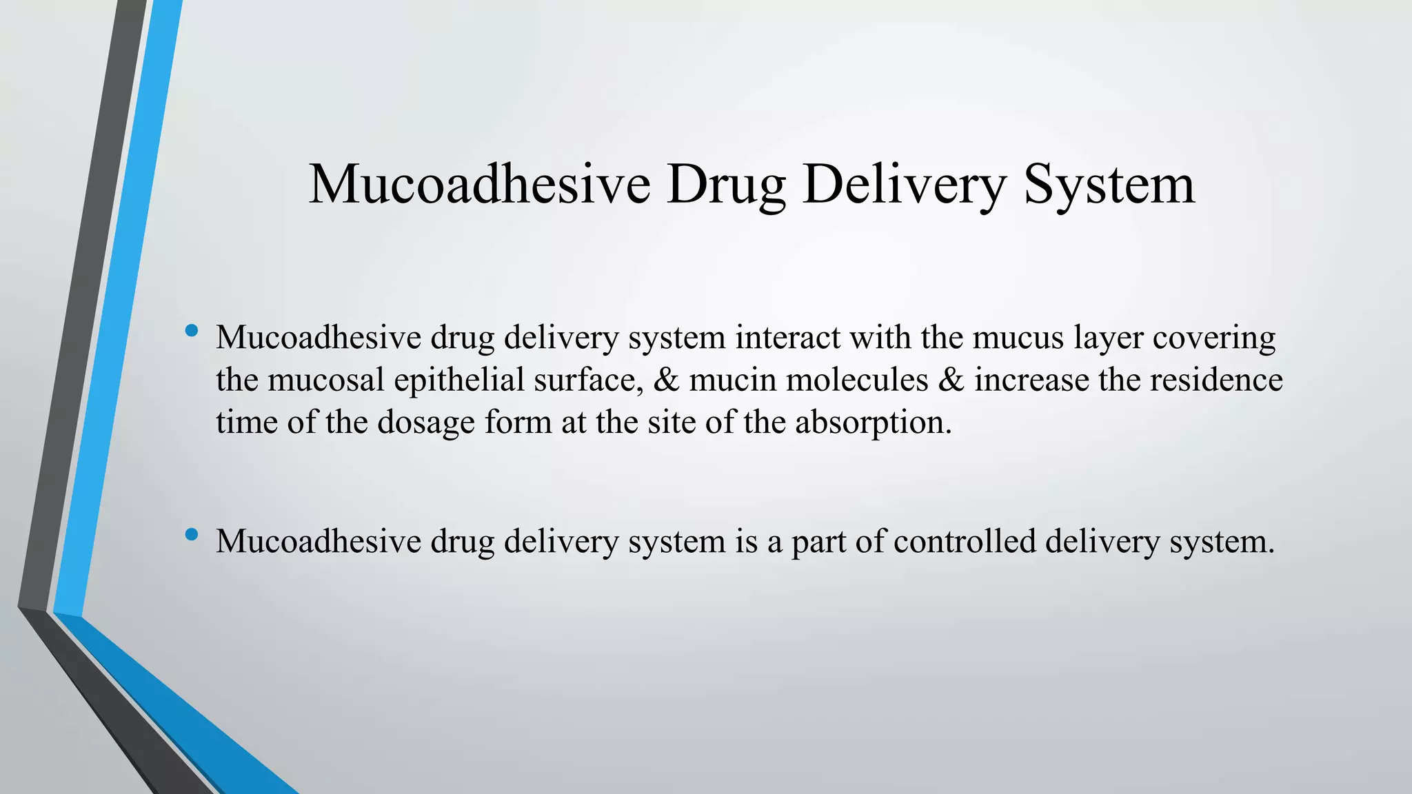 Mucoadhesive drug delivery system | PPTX