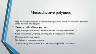 Mucoadhesive drug delivery system | PPTX
