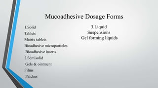 Mucoadhesive drug delivery system | PPTX