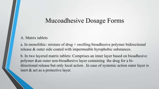 Mucoadhesive drug delivery system | PPTX